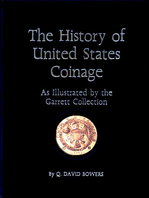The History of United States Coinage - The Garrett Collection
